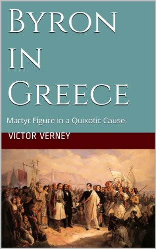 Amazon.com: Byron in Greece: Martyr Figure in a Quixotic Cause eBook ...
