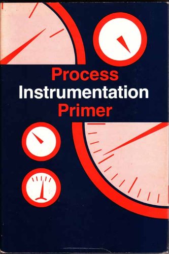 Process Instrumentation Primer: Whitaker, Norman: 9780878141289: Amazon ...
