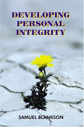 Developing Personal Integrity: Blankson, Samuel: 9781418427221: Amazon ...