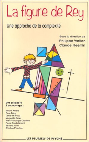 La Figure de Rey : Une approche de la complexité: 9782911638046: Books ...