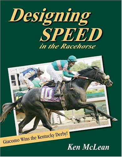 Designing Speed in the Racehorse: Ken McLean: 9780929346809: Amazon.com: Books