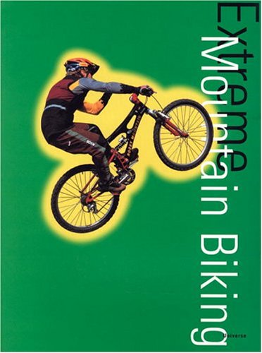Extreme Mountain Biking: Amazon.co.uk: Martignoni, Steven, Rota ...