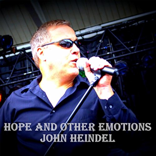 Amazon.com: Hope and Other Emotions : John Heindel: Digital Music