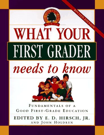 What Your First Grader Needs to Know (Core Knowledge Series): Hirsch Jr ...