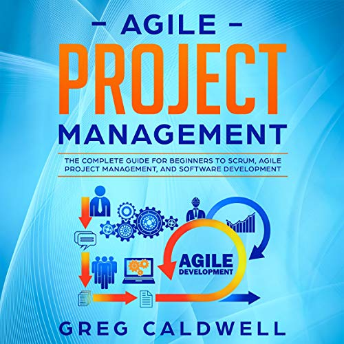 Agile Project Management The Complete Guide For Beginners To Scrum Agile Project Management