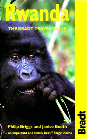 Rwanda: The Bradt Travel Guide: Janice Booth, Philip Briggs ...