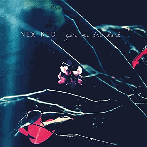 Give Me The Dark by Vex Red on Amazon Music - Amazon.co.uk