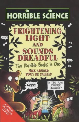 Frightening Light and Sounds Dreadful (Horrible Science): Arnold, Nick ...
