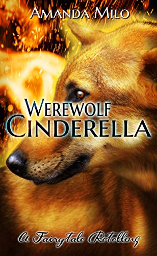 Werewolf Cinderella - Kindle edition by Milo, Amanda. Paranormal ...