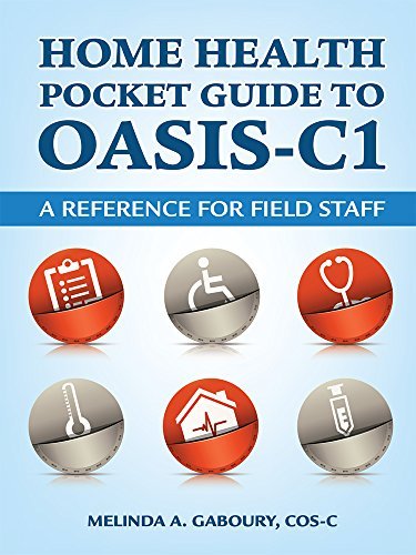 Home Health Pocket Guide to OASIS-C1: A Reference for Field Staff by ...