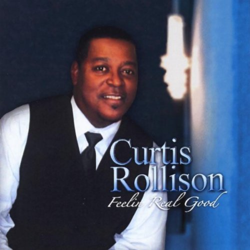 Play Feelin Real Good by Curtis Rollison on Amazon Music
