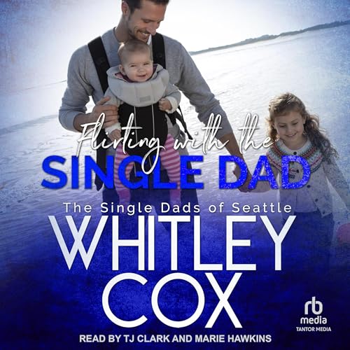 Amazon.com: Flirting with the Single Dad: Single Dads of Seattle, Book ...