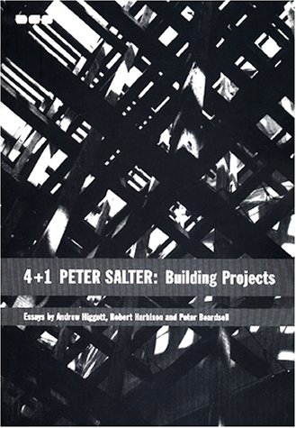 4 + 1 Peter Salter: Building Projects : Salter, Peter, Beardsell, Peter, Beard, Peter, Harbison ...