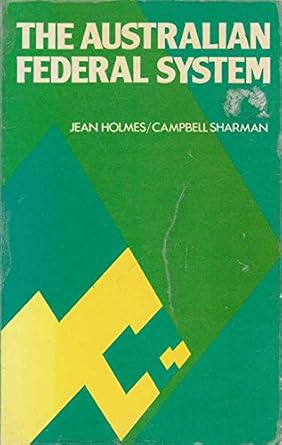 The Australian federal system: Holmes, Marjorie Jean: 9780868610801 ...
