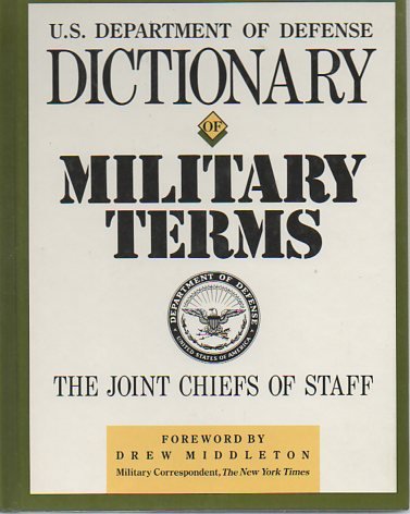 Dictionary of Military Terms: Department of Defense: Joint Chiefs of ...