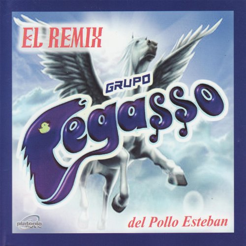 El Remix von Grupo Pegasso Del Pollo Esteban bei Amazon Music - Amazon.de