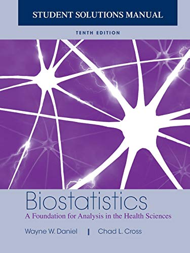 Biostatistics: A Foundation for Analysis in the Health Sciences, 10e ...
