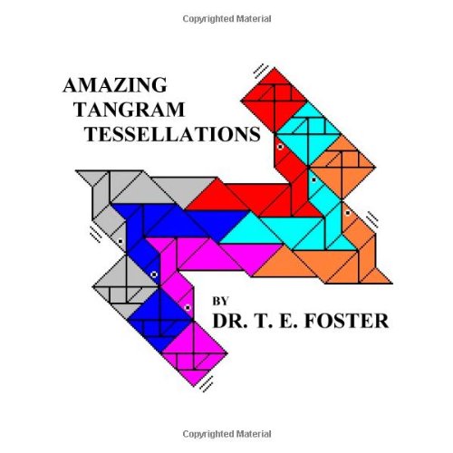 Amazing Tangram Tessellations: Amazon.co.uk: Foster, Dr. T.E ...