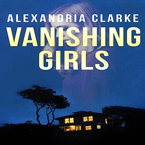 Amazon.com: The Vanishing Girls (Audible Audio Edition): Alexandria Clarke, Cheryl May, Jess ...