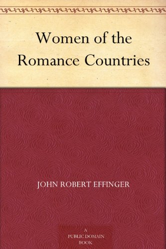 Amazon.com: Women of the Romance Countries eBook : Effinger, John ...