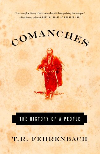 Comanches: The History of a People - Kindle edition by Fehrenbach, T.R ...