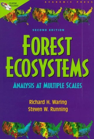 Forest Ecosystems, Second Edition: Analysis at Multiple Scales: Waring ...