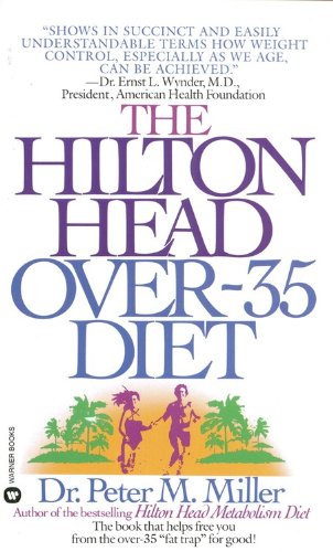 The Hilton Head Over-35 Diet: Miller, Peter M.: 9780446358613: Amazon ...