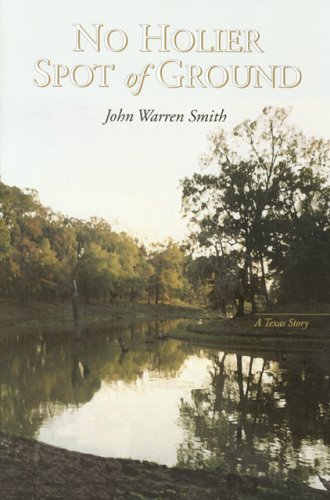No Holier Spot of Ground: John Warren Smith: 9781881515708: Amazon.com ...