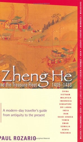 Zheng He And The Treasure Fleet, 1405-1433: A Modern-Day Traveller's ...