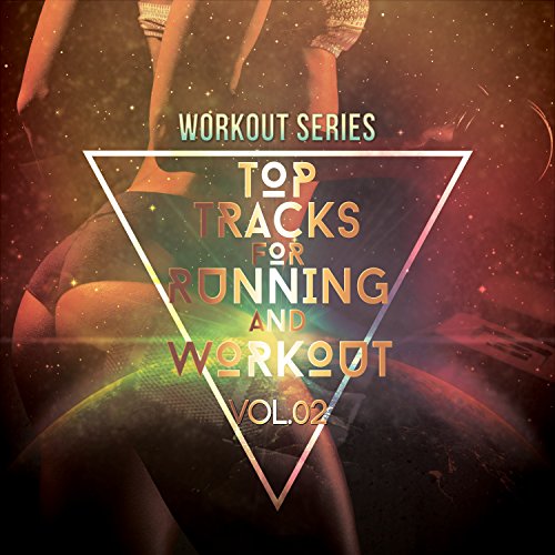 Play Workout Series: Top Tracks for Running and Workout, Vol. 02 by ...