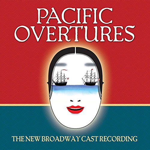 Amazon Musicでスティーヴン・ソンドハイムのPacific Overtures (The New Broadway Cast ...