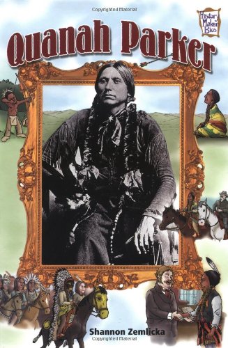 Quanah Parker (History Maker Bios): Zemlicka, Shannon, Knudsen, Shannon ...