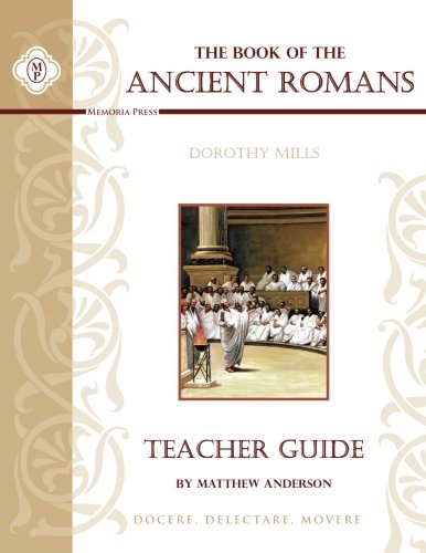 The Book of the Ancient Romans Teacher Book: Matthew Anderson ...