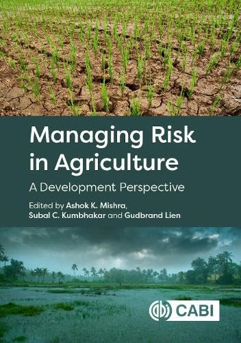 Managing Risk in Agriculture: A Development Perspective : Mishra, Ashok ...