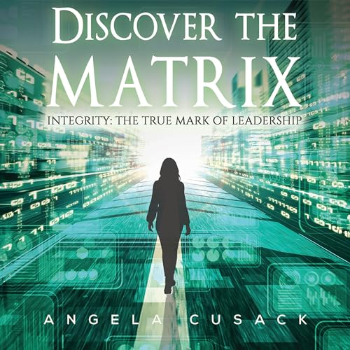 Discover the Matrix: Integrity: The True Mark of Leadership (Audible ...