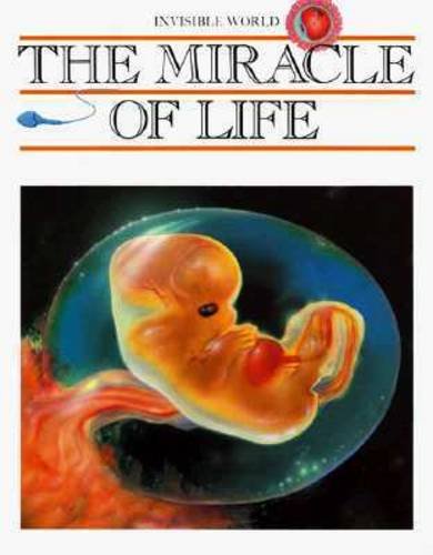 Amazon.com: The Miracle of Life (Invisible World): 9780791021309 ...