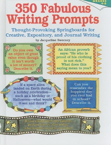 350 Fabulous Writing Prompts: Thought-Provoking Springboards for ...