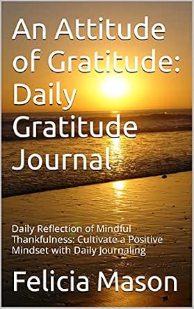 An Attitude of Gratitude: Daily Gratitude Journal: Daily Reflection of ...