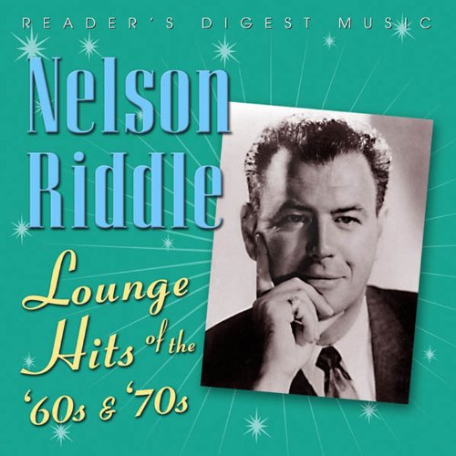 Play Reader's Digest Music - Nelson Riddle: Lounge Hits of The '60s ...