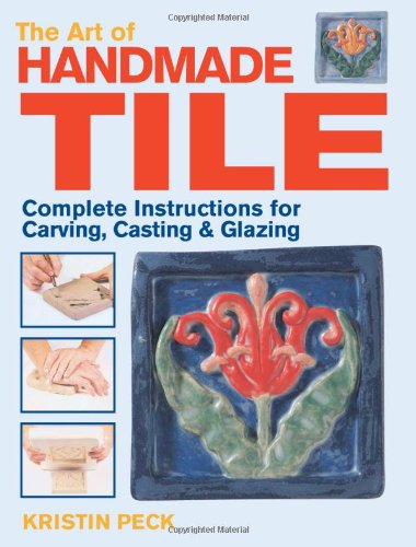 Art of Handmade Tile: Amazon.co.uk: Kristian Peck: 9780873494328: Books