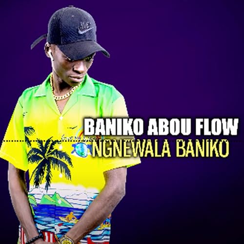 Amazon Music UnlimitedでBaniko Abou FlowのNgnewala Banikoを