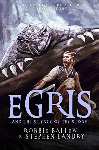 Egris and the Silence of the Storm: A Survival Fantasy Short Story ...