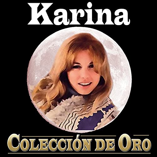 Amazon.com: Karina Colección de Oro : Karina: Digital Music