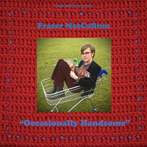 Occasionally Handsome by Fraser MacCallum on Amazon Music - Amazon.com