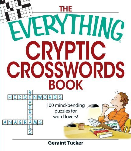 The Everything Cryptic Crosswords Book 100 Complex And Challenging