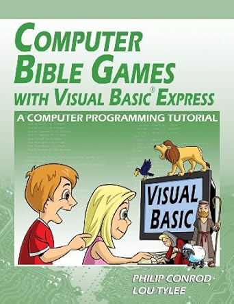 Computer Bible Games with Visual Basic Express: A Computer Programming ...