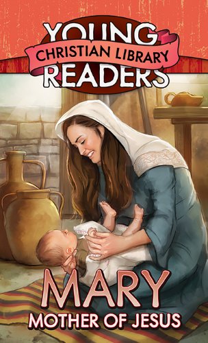 Amazon.com: Mary, Mother of Jesus (Young Readers' Christian Library ...