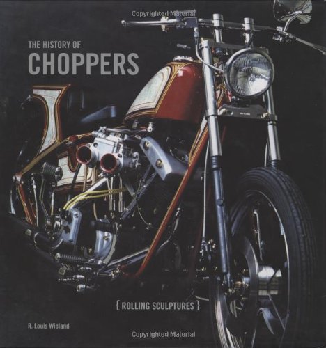 The History of Choppers: Rollings Sculptures: Wieland, Rob ...