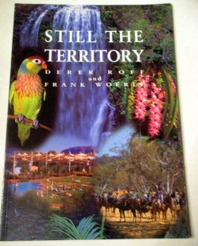 Still The Territory: Derek Roff, Frank Woerle: 9780646239521: Amazon ...