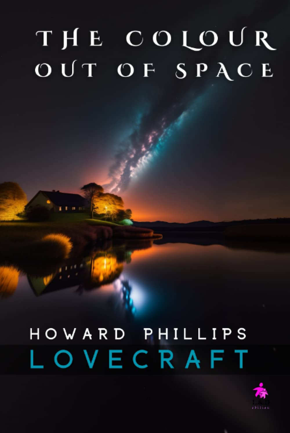 The Colour Out of Space: Lovecraft, Howard Phillips: 9798386213985 ...
